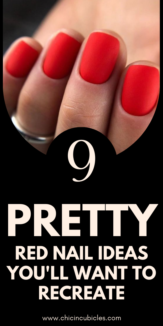 9 Pretty Red Nail Ideas You'll Want To Recreate - Chic In Cubicles