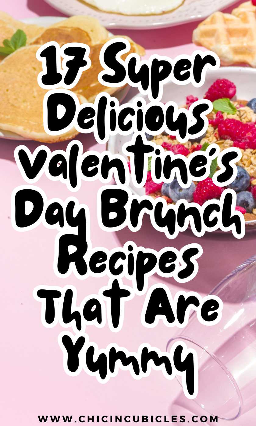 17 Super Delicious Valentine’s Day Brunch Recipes That Are Yummy - Chic ...