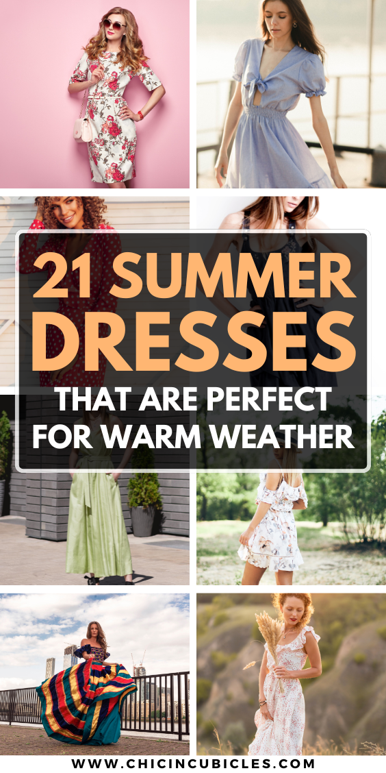 21+ Summer Dresses That Are Perfect for Warm Weather - Chic In Cubicles