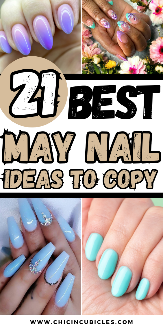 21+ Best May Nail Ideas You’ll Want to Copy This Season - Chic In Cubicles